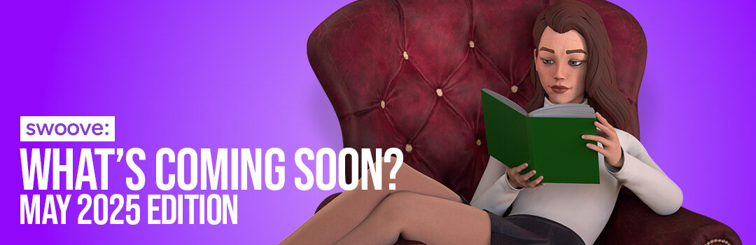 Swoove Update: What’s Coming in May 2025 🌟 - Swoove